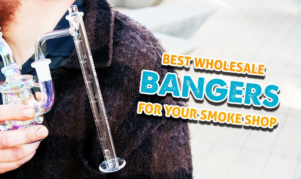 The Best Wholesale Bangers For Smoke Shops | Got Vape Wholesale